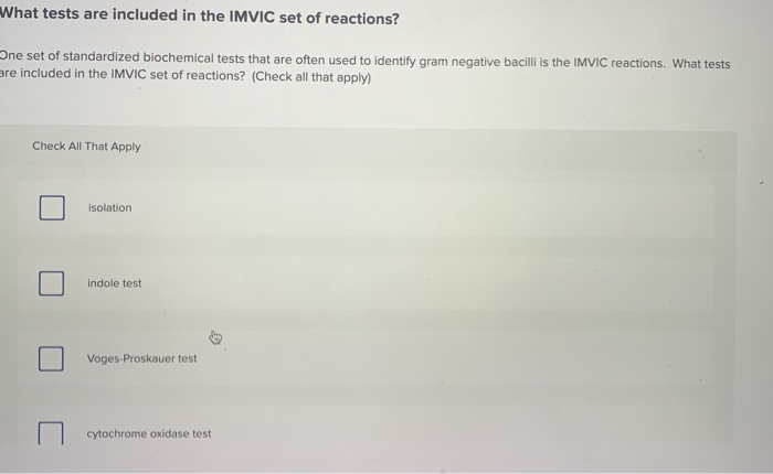 Solved What tests are included in the IMVIC set of | Chegg.com