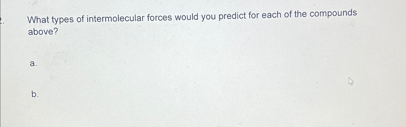 Solved What types of intermolecular forces would you predict | Chegg.com