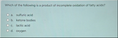 Solved Which of the following is a product of incomplete | Chegg.com