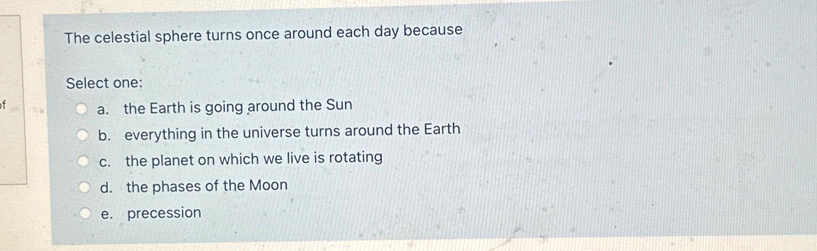 Solved The celestial sphere turns once around each day | Chegg.com