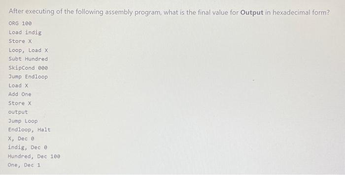 Solved After executing of the following assembly program, | Chegg.com