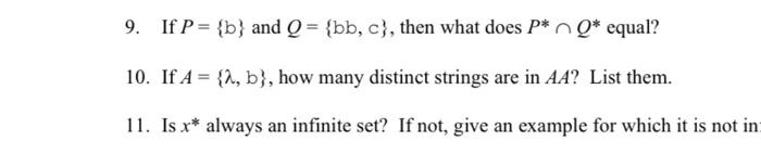 Solved 9. If P={b} and Q={bb,c}, then what does P∗∩Q∗ equal? | Chegg.com