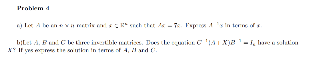 Solved Problem 4a) Let A be an n×n matrix and xinRn such | Chegg.com Solved Problem 4a) Let A be an n×n matrix and xinRn such | Chegg.com