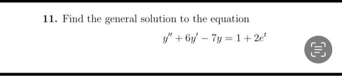 Solved 11. Find the general solution to the equation | Chegg.com