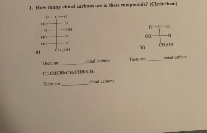 Solved 1. How many chiral carbons are in these compounds? | Chegg.com