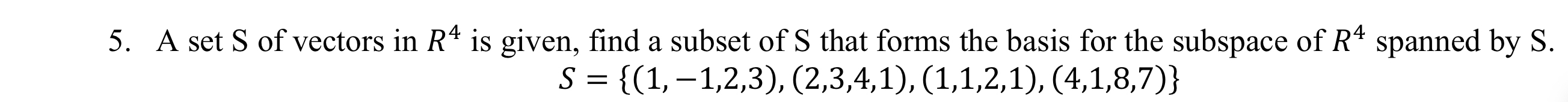 Solved A set S ﻿of vectors in R4 ﻿is given, find a subset of | Chegg.com