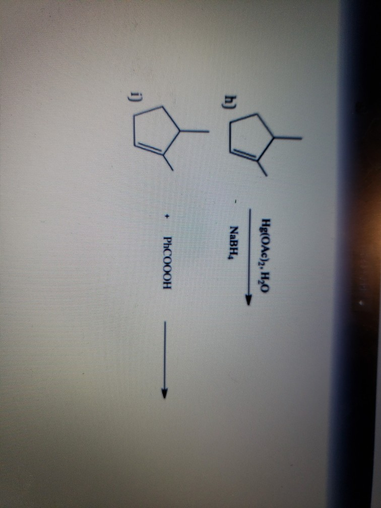 Solved Hg(OAc). H,0 h) NaBH, + PhCOOH i) | Chegg.com