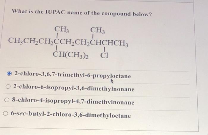 Solved What is the IUPAC name of the compound below? СН3 CH3 | Chegg.com