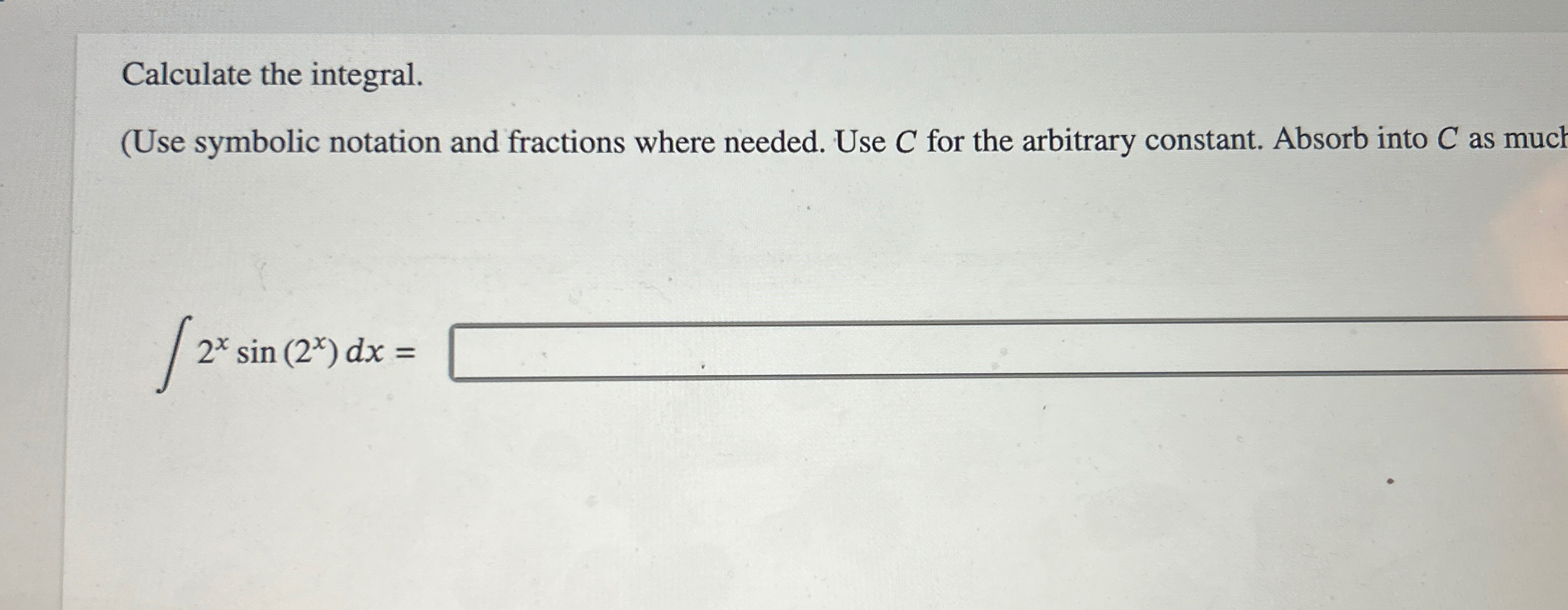 Solved Calculate the integral.(Use symbolic notation and | Chegg.com