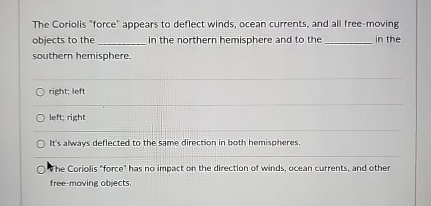 Solved The Coriolis "force" appears to deflect winds, ocean | Chegg.com