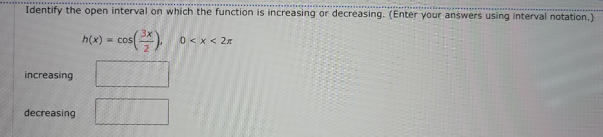 Solved Identify the open interval on which the function is | Chegg.com