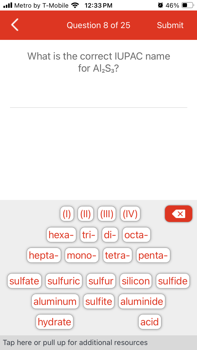 Solved What is the correct IUPAC namefor Al2S3 ?Tap here or | Chegg.com
