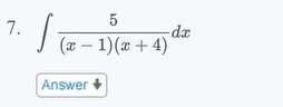 Solved ∫﻿﻿5(x-1)(x+4)dxUsing partial fraction decomposition | Chegg.com