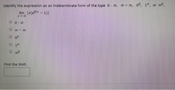 Solved Identify the expression as an indeterminate form of | Chegg.com