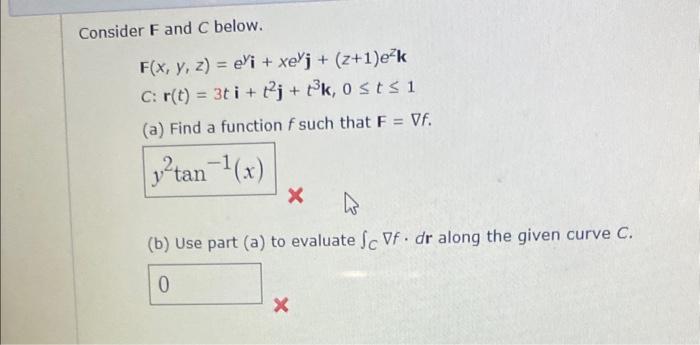 Solved Consider F and C below. F(x,y,z)=eyi+xeyj+(z+1)ezk C: | Chegg.com