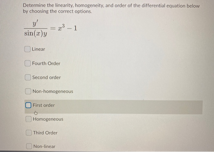 Solved Determine The Linearity Homogeneity And Order Of