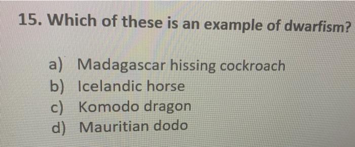 Solved 15. Which of these is an example of dwarfism? a) | Chegg.com