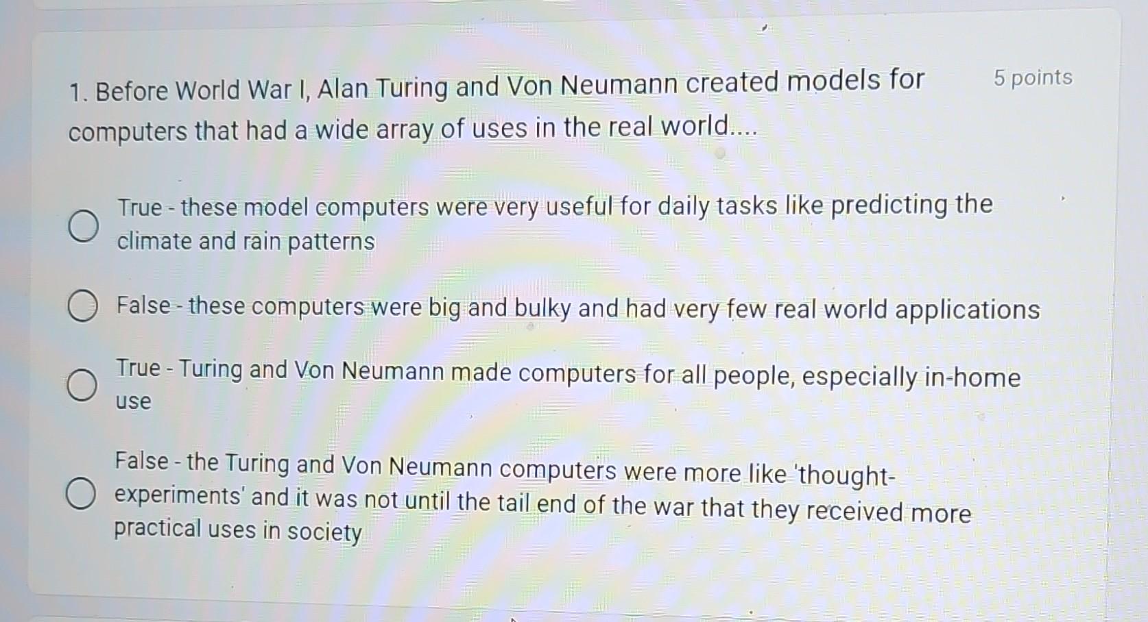 Solved 1. Before World War I, Alan Turing and Von Neumann | Chegg.com