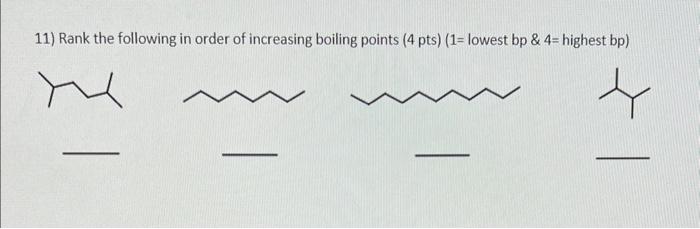 Solved 11) Rank the following in order of increasing boiling | Chegg.com