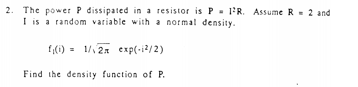 The power P dissipated in a resistor is P = I2R. | Chegg.com