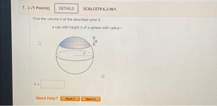 Solved Find the volume V of the described solid S. a cap | Chegg.com