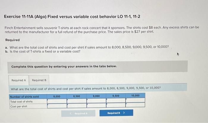 Solved Exercise 11-11A (Algo) Fixed versus variable cost | Chegg.com