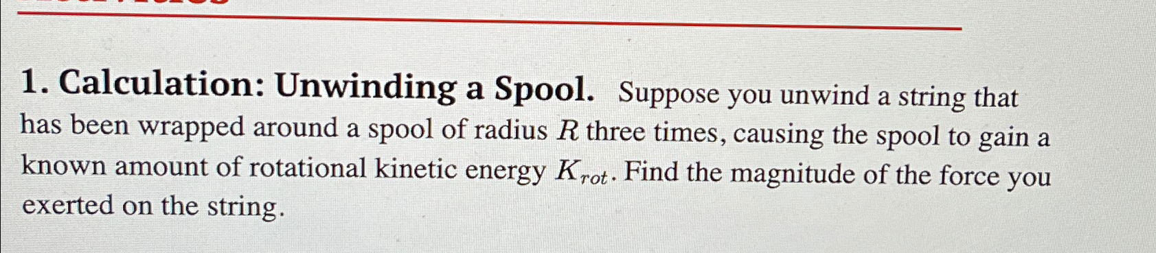 Solved Calculation: Unwinding a Spool. Suppose you unwind a | Chegg.com
