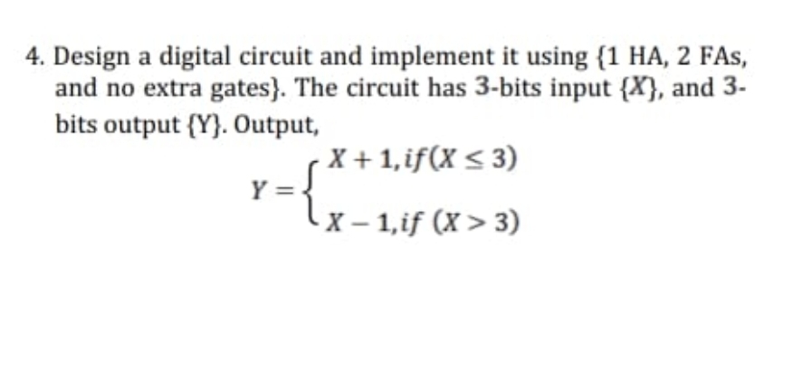 Solved Design a digital circuit and implement it using , | Chegg.com