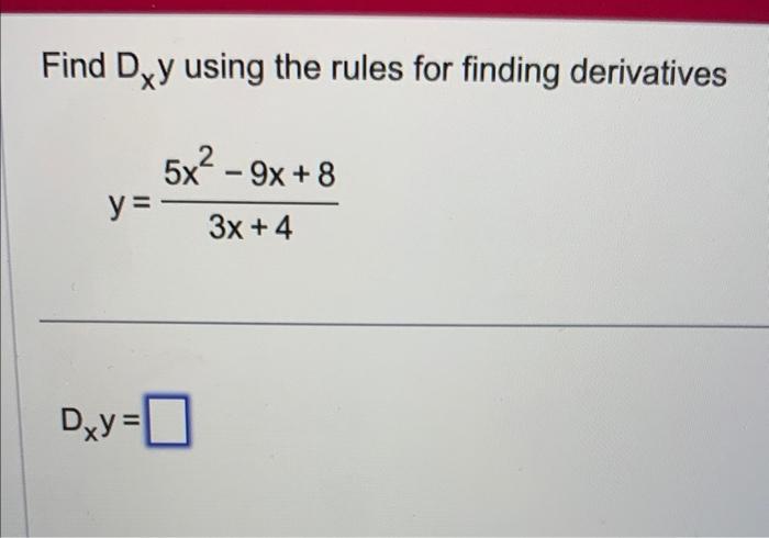 Solved Find Dxy using the rules for finding derivatives | Chegg.com
