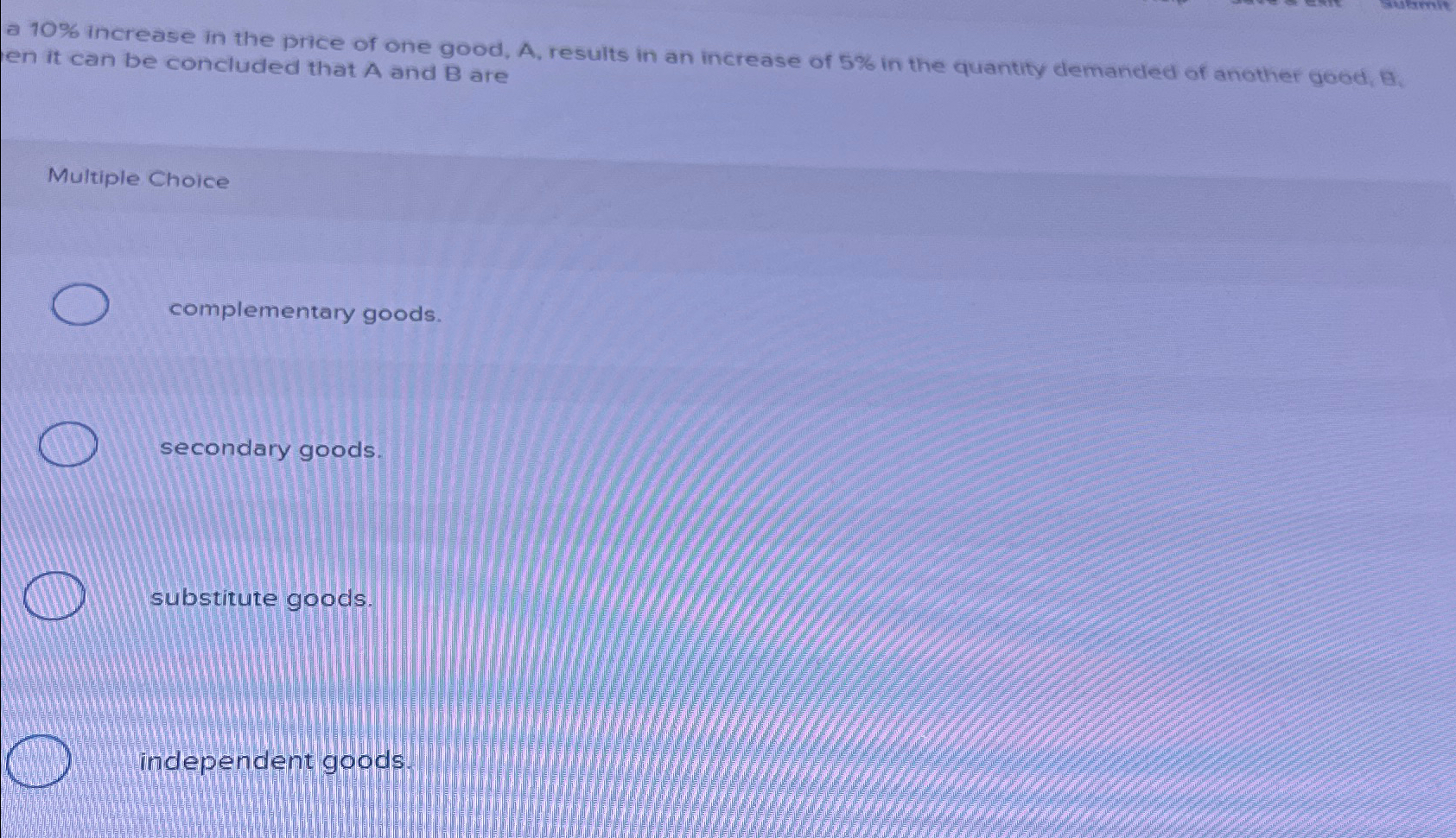 Solved 10% ﻿increase in the price of one good, A, ﻿results | Chegg.com
