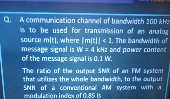Q. ﻿A communication channel of bandwidth 100 ﻿kHz is | Chegg.com