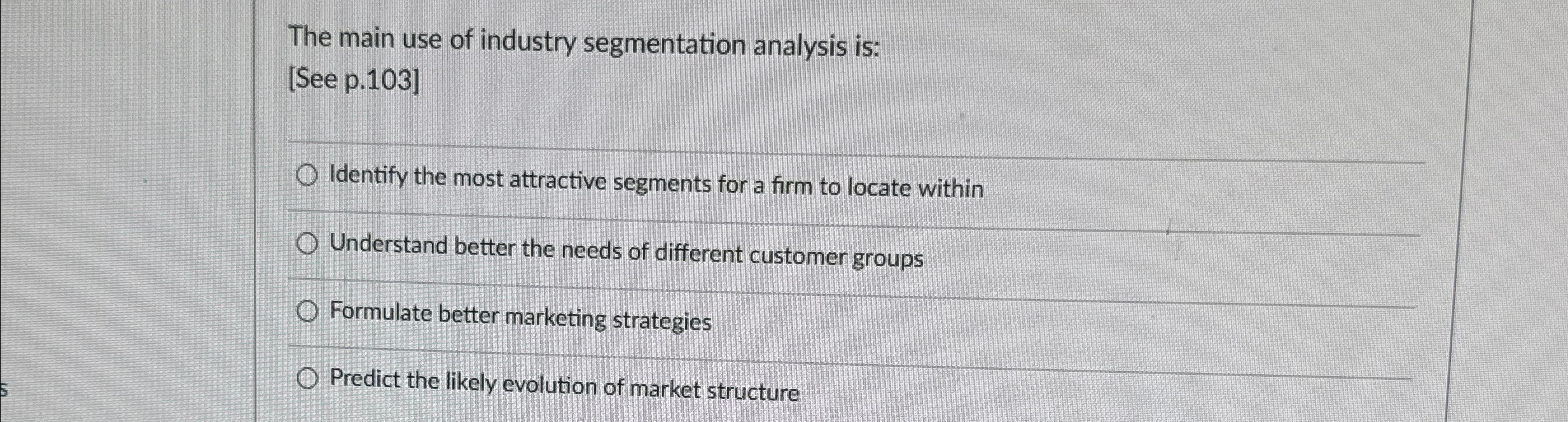 Solved The main use of industry segmentation analysis | Chegg.com