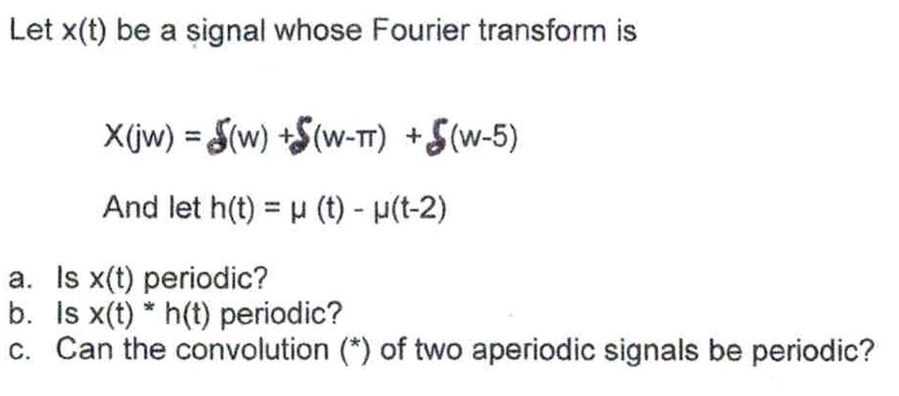Solved Let x(t) be a signal whose Fourier transform is | Chegg.com