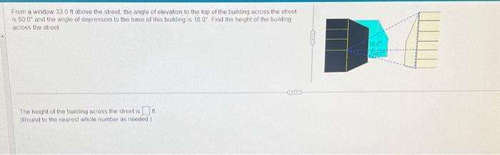 Solved From a window 33 of above the street, the angle of | Chegg.com