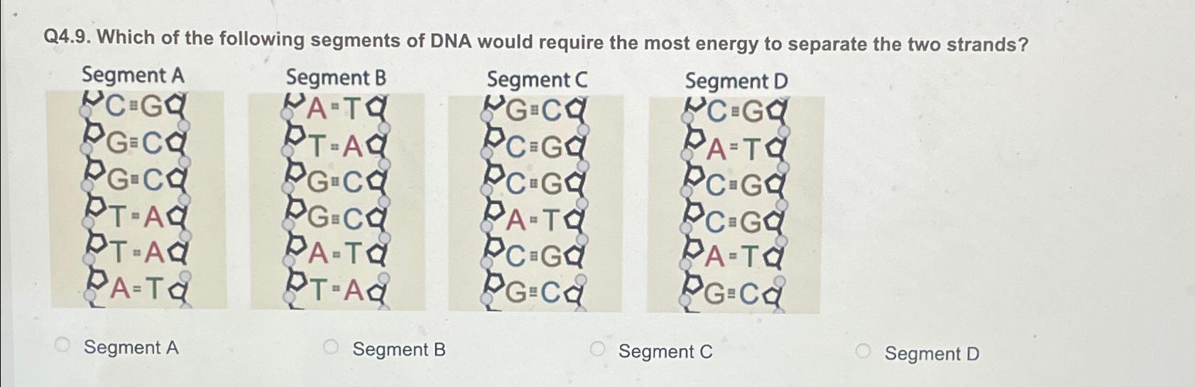 Solved Q4.9. ﻿Which of the following segments of DNA would | Chegg.com