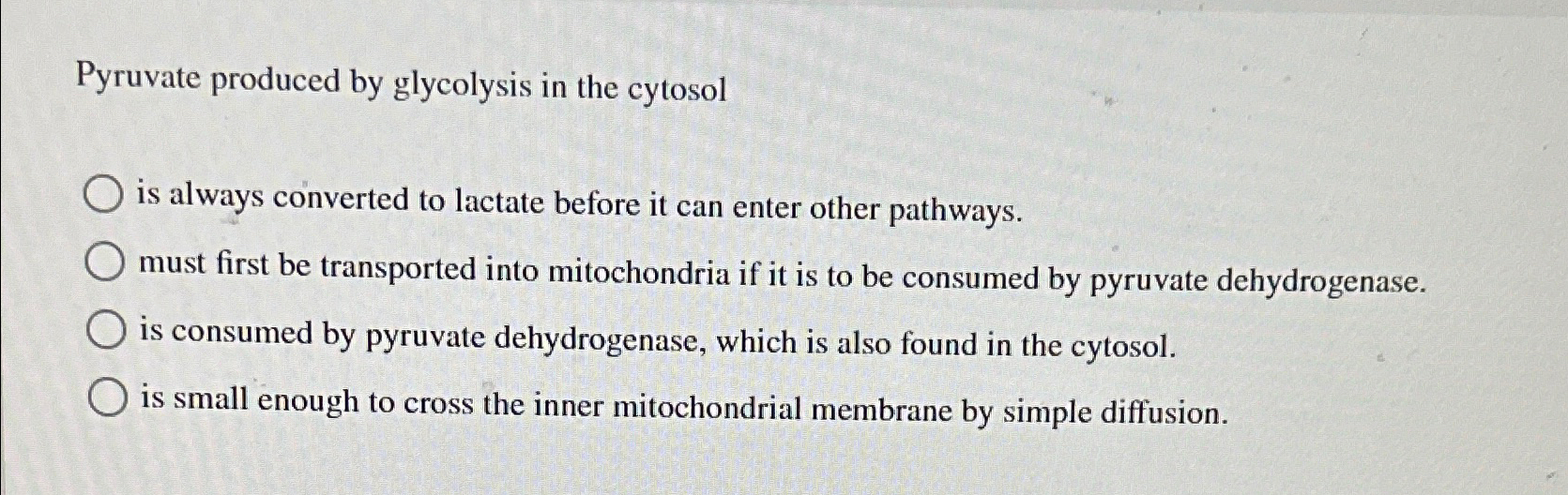 Solved Pyruvate produced by glycolysis in the cytosolis | Chegg.com