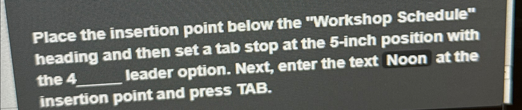 Solved Place the insertion point below the "Workshop | Chegg.com