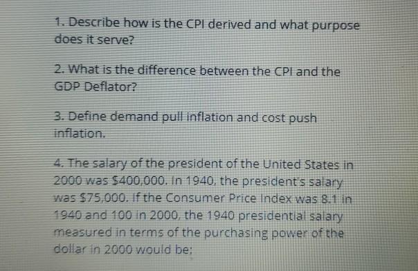 Solved 1. Describe how is the CPI derived and what purpose | Chegg.com