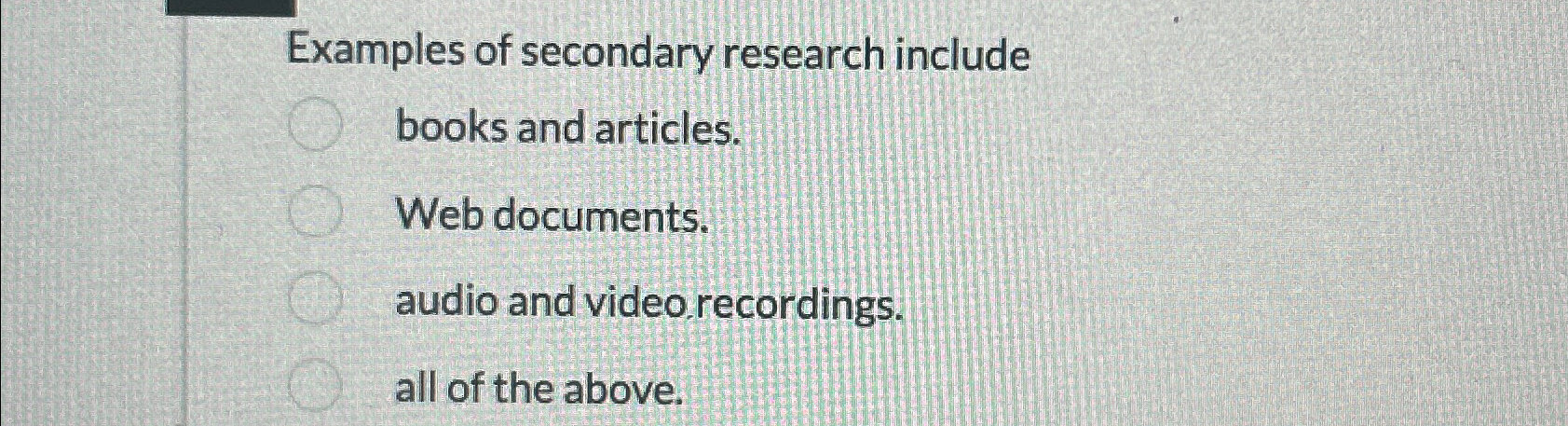 Solved Examples of secondary research includebooks and | Chegg.com
