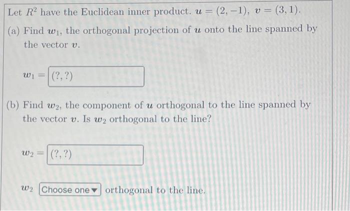 Solved Let R2 have the Euclidean inner product. | Chegg.com