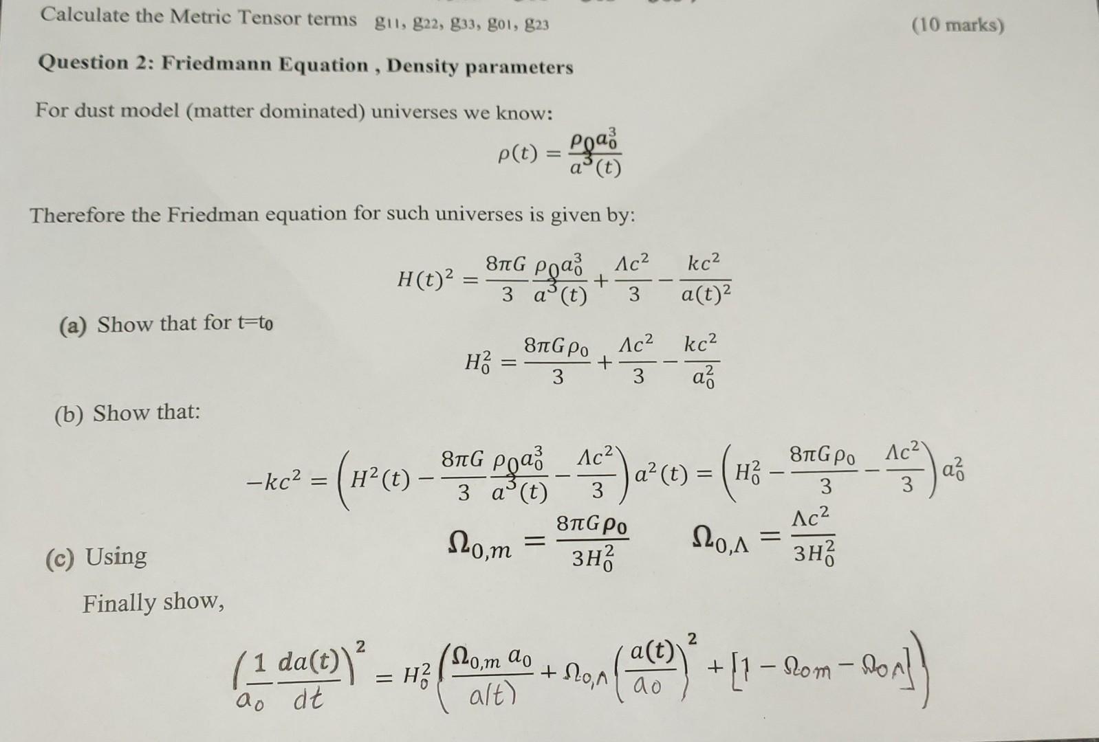 Solved Calculate the Metric Tensor terms g11, g22, g33, g01, | Chegg.com