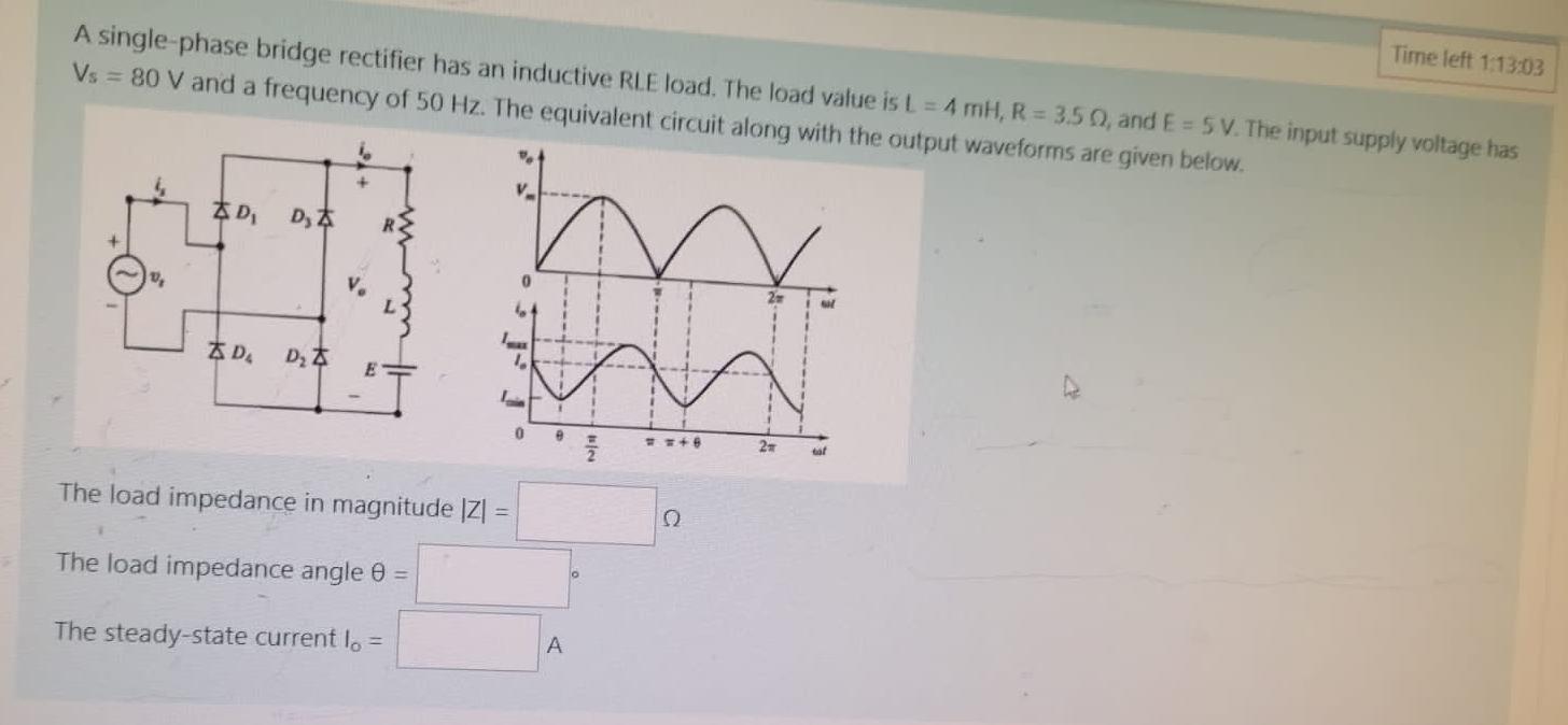 Solved A single-phase bridge rectifier has an inductive RLE | Chegg.com