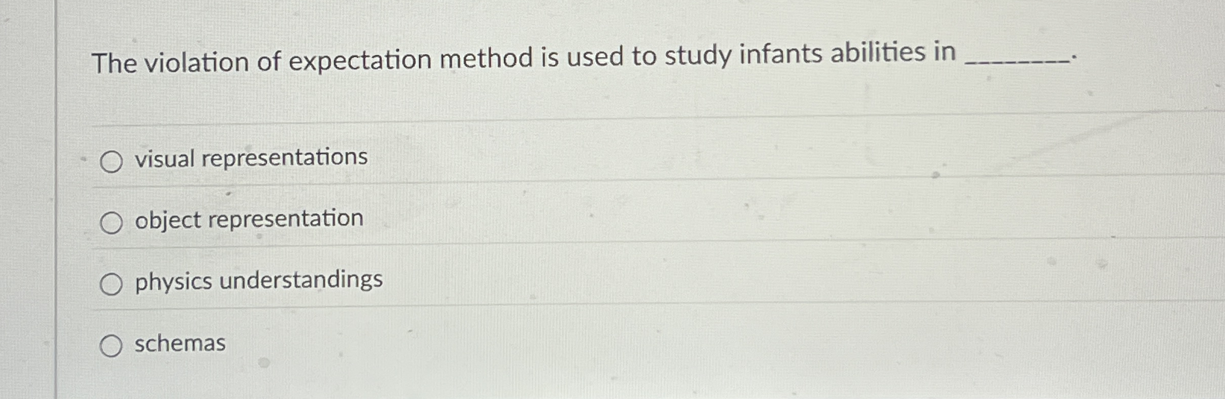 Solved The violation of expectation method is used to study | Chegg.com