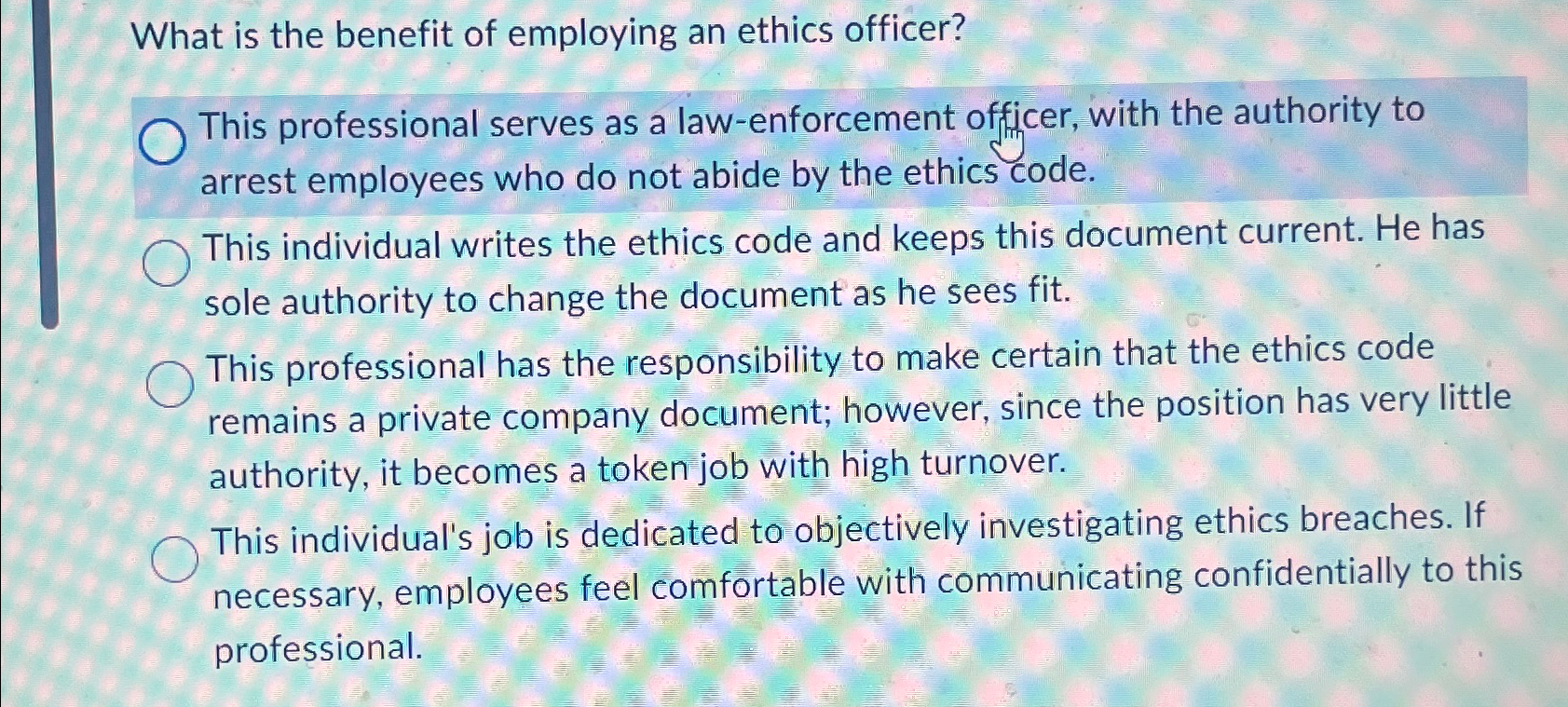 Solved What is the benefit of employing an ethics | Chegg.com