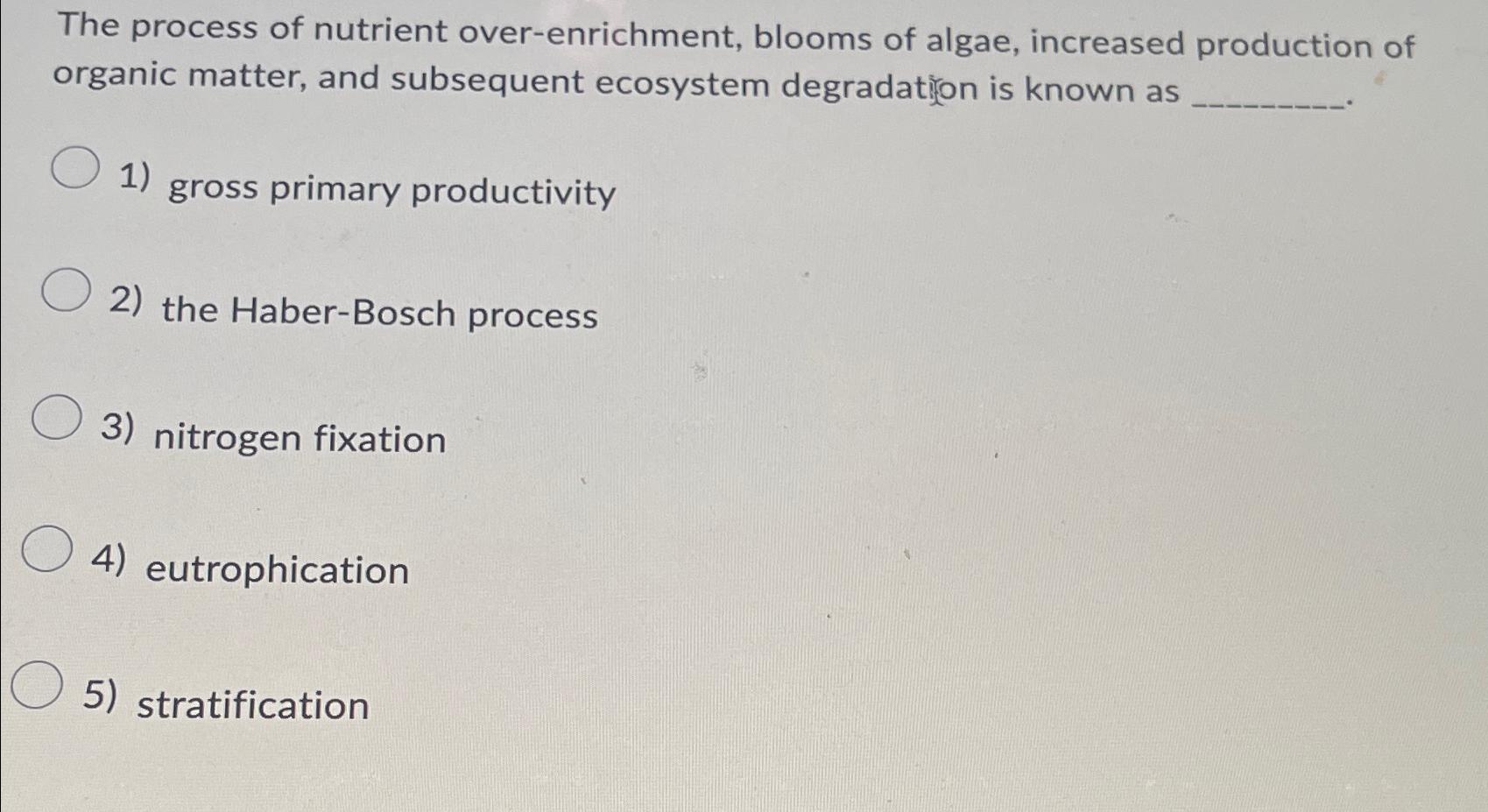 Solved The process of nutrient over-enrichment, blooms of | Chegg.com