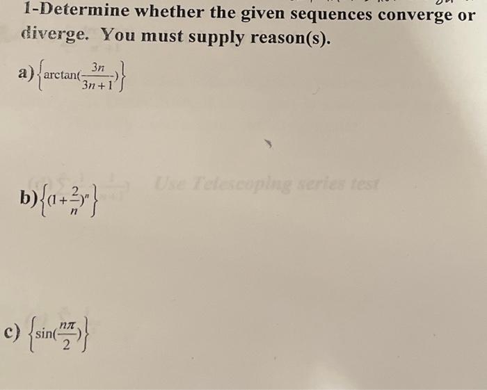 Solved 1-Determine whether the given sequences converge or | Chegg.com