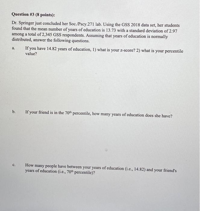 Solved Question \#3 (8 points): Dr. Springer just concluded | Chegg.com