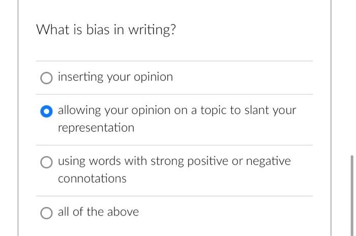Solved What is bias in writing? inserting your opinion O | Chegg.com