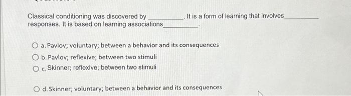 Solved Classical conditioning was discovered by responses. | Chegg.com