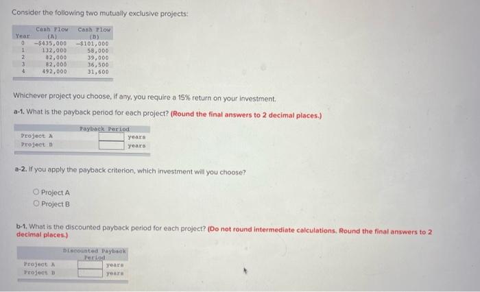 Solved Consider the following two mutually exclusive | Chegg.com